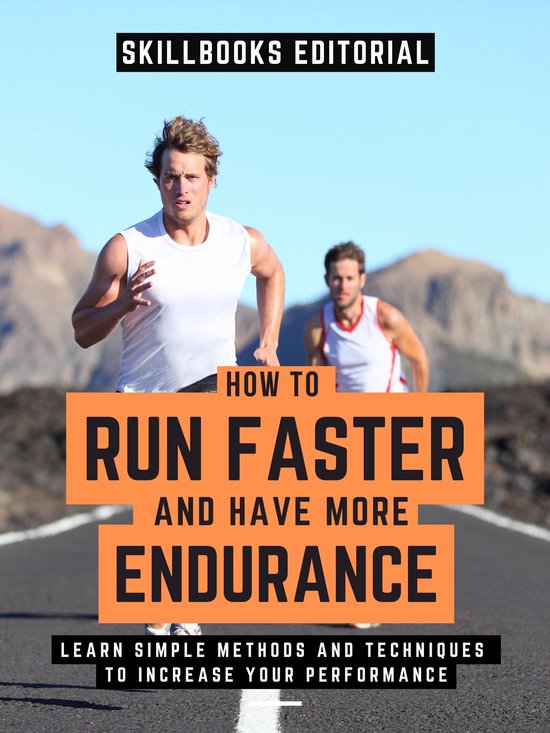 How To Run Faster And Have More Endurance? (ebook), Skillbooks ...
