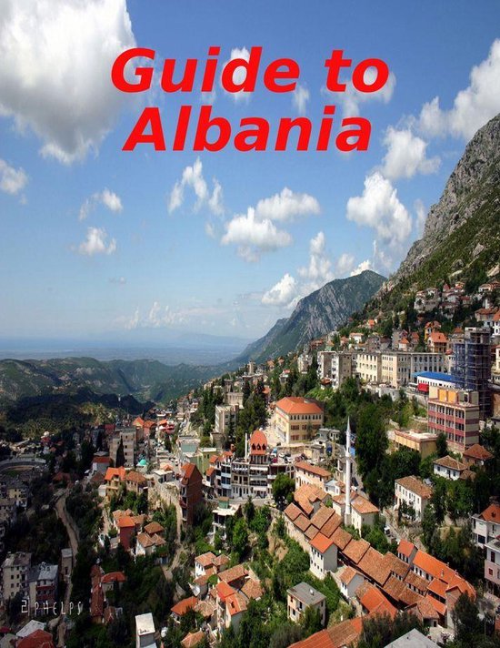 Guide to Albania (ebook), World Travel Publishing | 9780244400859 | Boeken | bol.com
