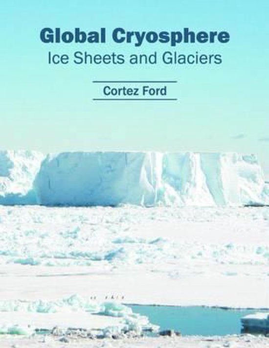 Global Cryosphere | 9781682863114 | Boeken | bol