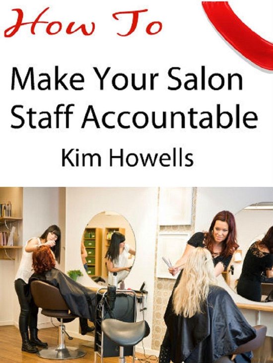 Salon Marketing How to Make your Salon Staff Accountable (ebook), Kim ...