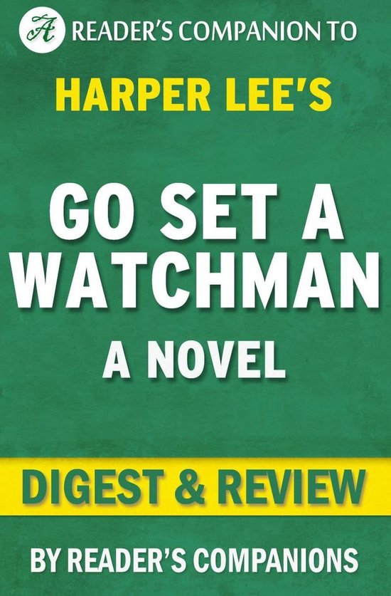 Go Set a Watchman By Harper Lee Digest & Review (ebook), Reader'S ...