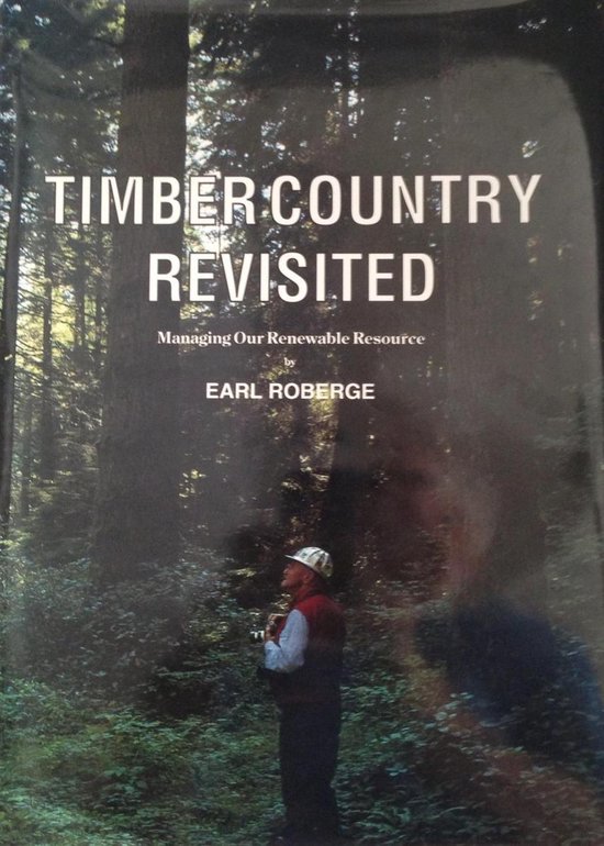 Timber Country Revisited, Earl Roberge | 9780963129505 | Boeken | bol.com