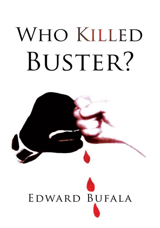 Who Killed Buster? (ebook), Edward Bufala | 9781462837250 | Boeken ...