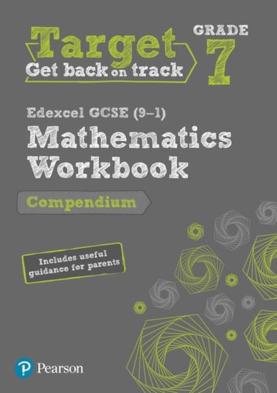 Target Grade 7 Edexcel GCSE (9-1) Mathematics Compendium Workbook ...