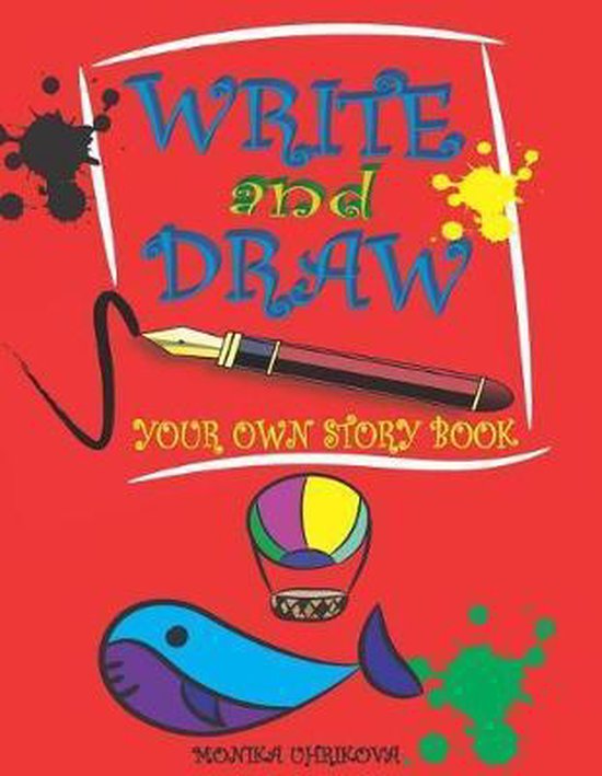Write and Draw Your Own Story Book, Monika Uhrikova | 9781790480340 ...