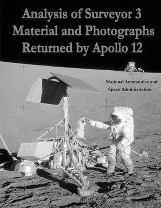 Analysis of Surveyor 3 Material and Photographs Returned by Apollo 12 ...