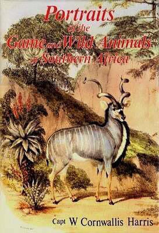 Portraits of the Game and Wild Animals of Southern Africa, William ...