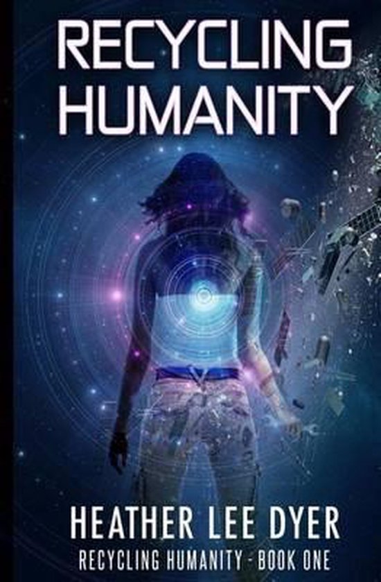 Recycling Humanity Heather Lee Dyer 9780996256414 Boeken
