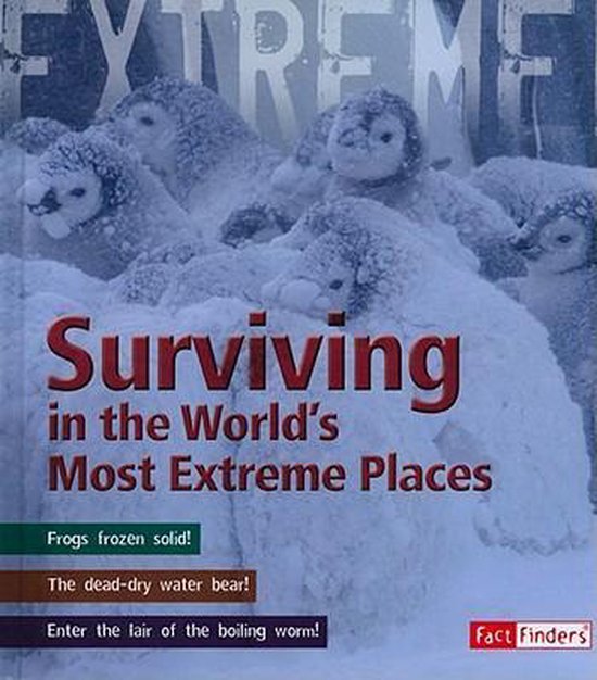 Surviving in the World's Most Extreme Places | 9781429645607 | Ross ...