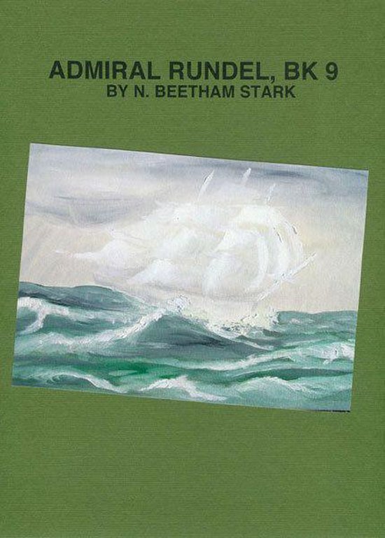 Admiral Rundel (book 9 of 9 of the Rundel Series) (ebook), N. Beetham ...