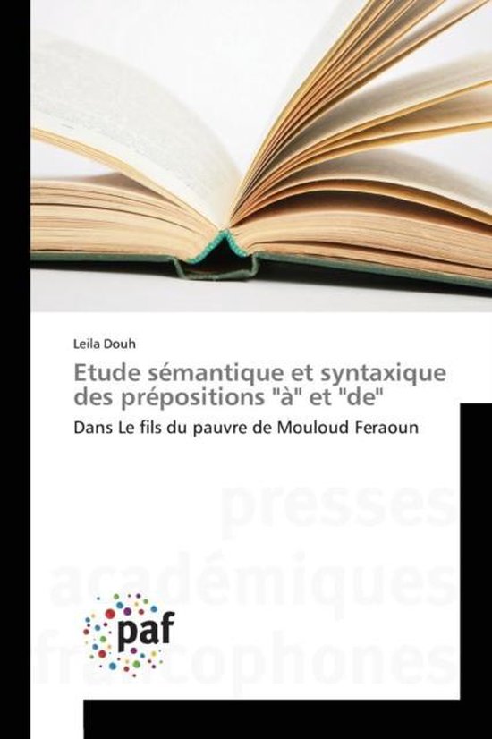 Etude semantique et syntaxique des prepositions a et de | 9783841633279 ...