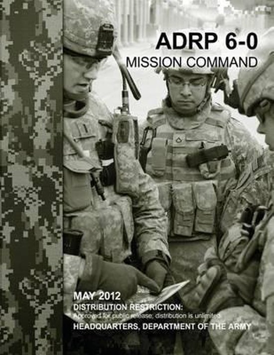 Mission Command (Adrp 6-0), Department Of The Army | 9781480031524 ...
