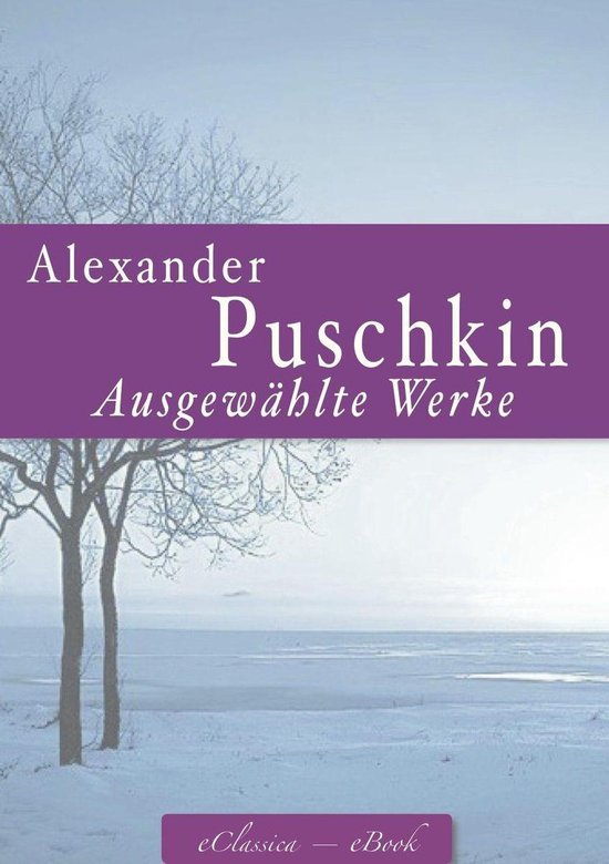 Alexander Puschkin: Ausgewählte Werke (ebook), A.S. Poesjkin ...