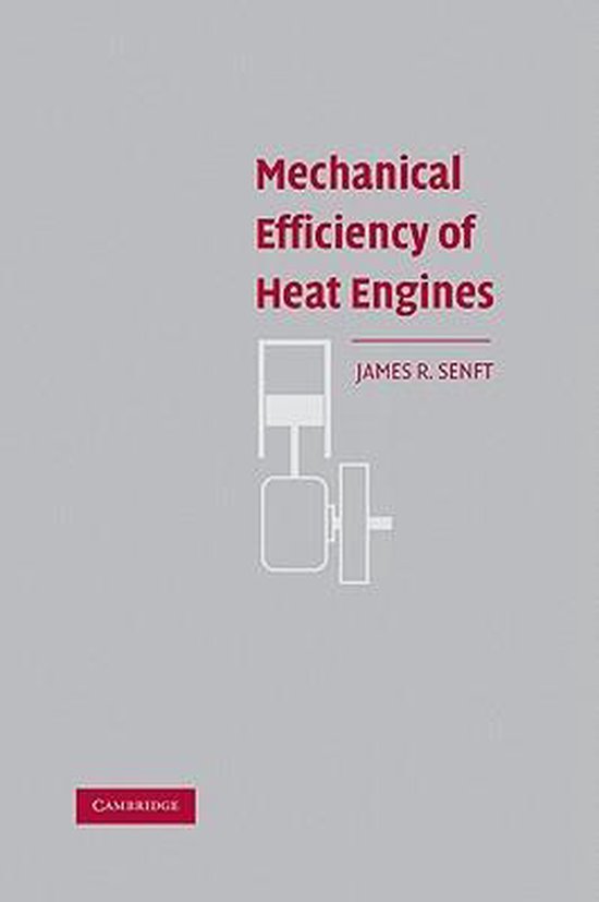 Mechanical Efficiency of Heat Engines | 9780521169288 | James R. Senft ...