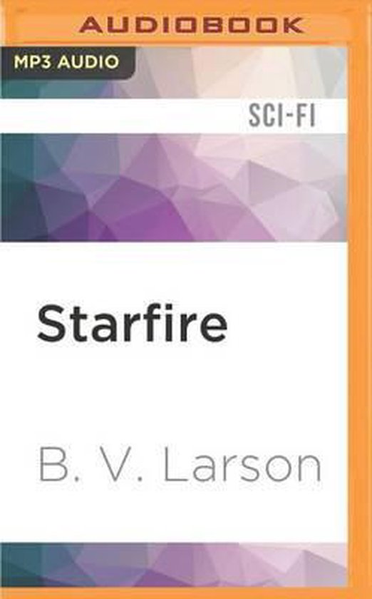 Starfire, B V Larson | 9781522662457 | Boeken | bol.com