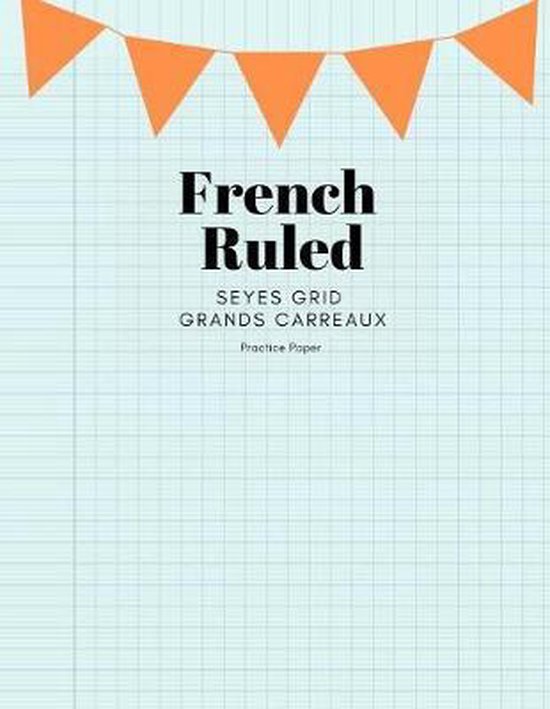 French Ruled Seyes Grid Grands Carreaux Practice Paper | 9781729617281 ...