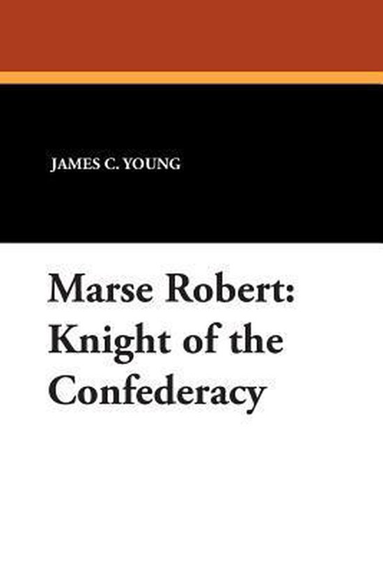 Marse Robert, James C Young | 9781434413864 | Boeken | bol.com