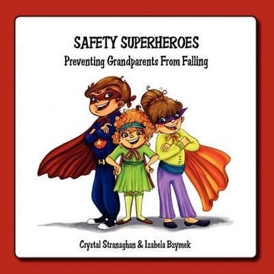Safety Superheroes, Crystal J Stranaghan | 9780986710308 | Boeken | bol.com