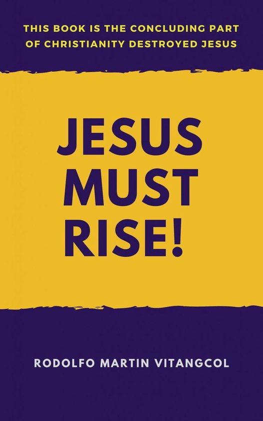 Jesus Must Rise! (ebook), Rodolfo Martin Vitangcol | 6610000148639 ...