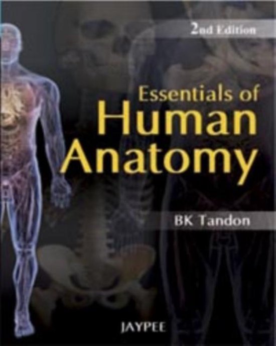 Essentials of Human Anatomy | 9788184487206 | BK Tandon | Boeken | bol.com