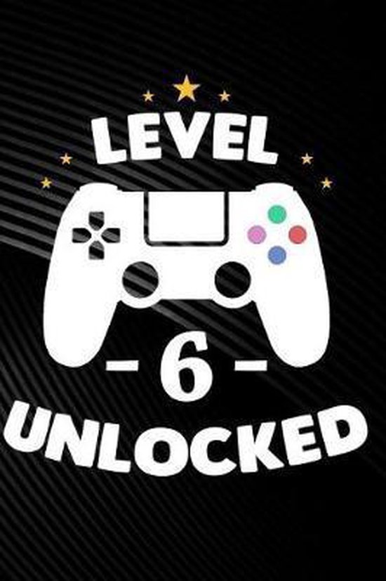 Level 6 Unlocked, Gamer Publish | 9781790855407 | Boeken | bol.com