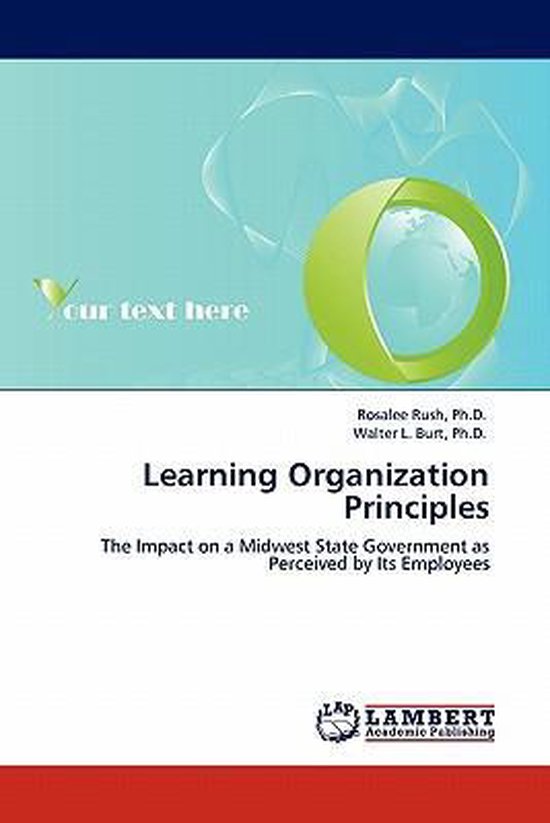 Learning Organization Principles | 9783844380767 | Ph. D. Rush | Boeken ...