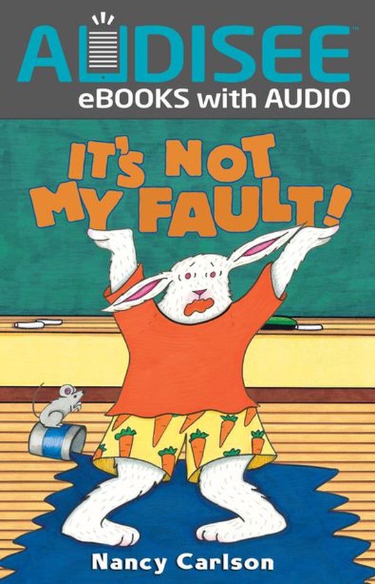 Nancy Carlson Picture Books - It's Not My Fault! (ebook), Nancy L ...