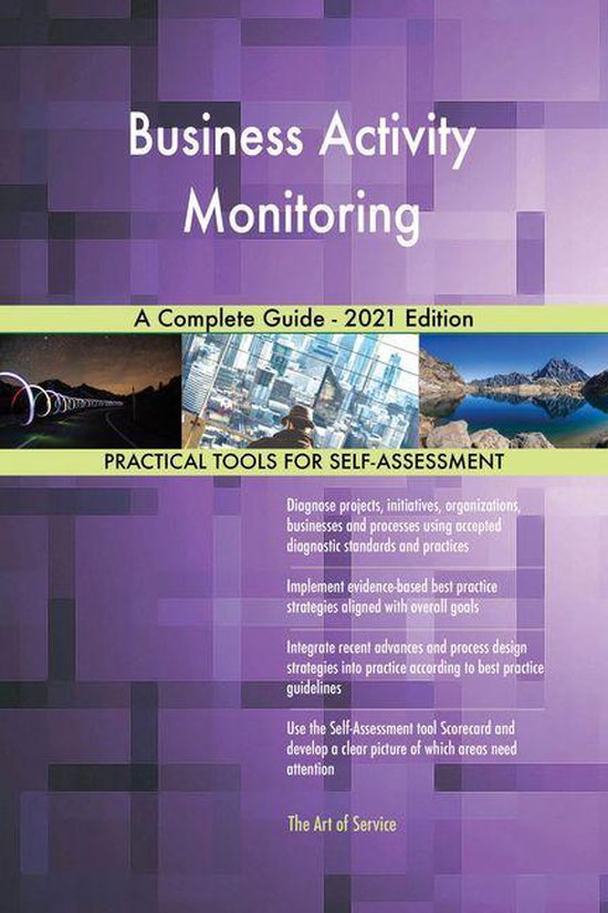 Business Activity Monitoring A Complete Guide - 2021 Edition (ebook), Gerardus Blokdyk... | bol.com