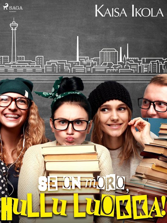 Hullu luokka 10 - Se on moro, hullu luokka! (ebook), Kaisa Ikola ...