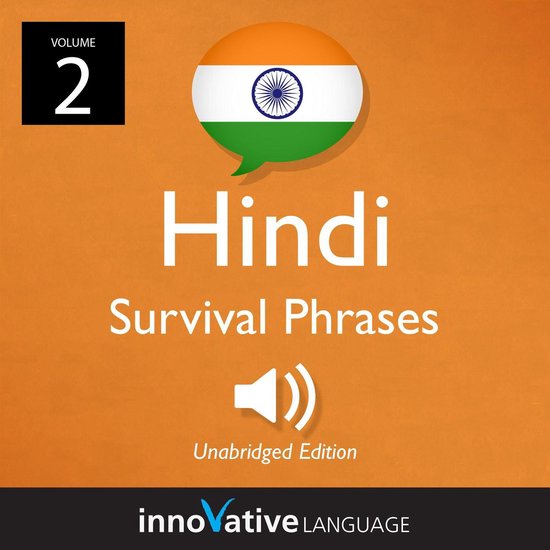 Learn Hindi: Hindi Survival Phrases, Volume 2, Innovative Language ...