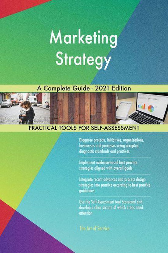 Marketing Strategy A Complete Guide - 2021 Edition (ebook), Gerardus Blokdyk |... | bol