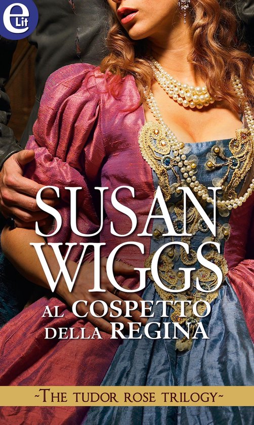 Al cospetto della regina (eLit) (ebook), Susan Wiggs | 9788858962367 | Boeken | bol.com