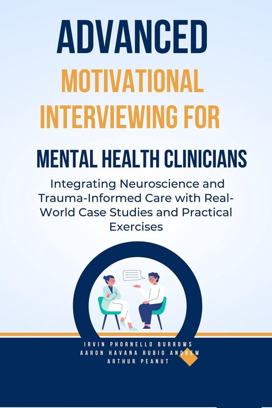 Advanced Motivational Interviewing for Mental Health Clinicians (ebook), Irvin... | bol