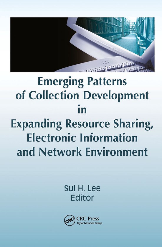 Emerging Patterns of Collection Development in Expanding Resource Sharing, Electronic... | bol