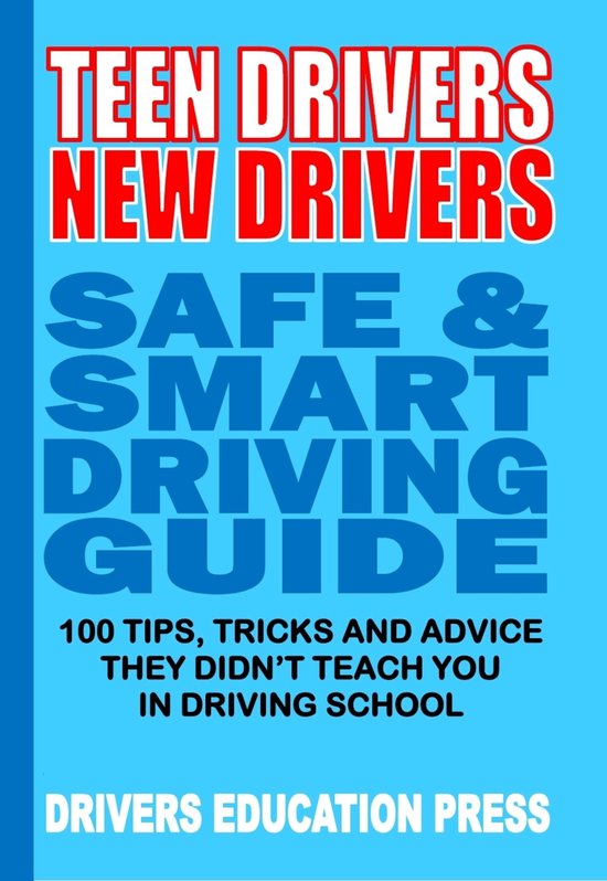 Teen Drivers New Drivers Safe and Smart Driving Guide (ebook), Drivers ...