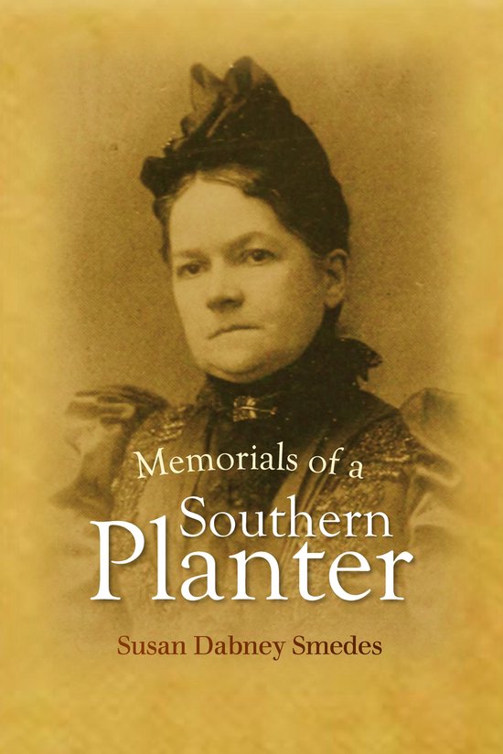 Memorials of a Southern Planter (ebook), Susan Dabney Smedes ...