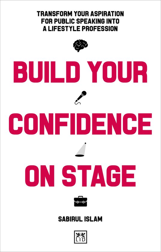 Build Your Confidence on Stage (ebook), Sabirul Islam | 9781917391023 | Boeken | bol