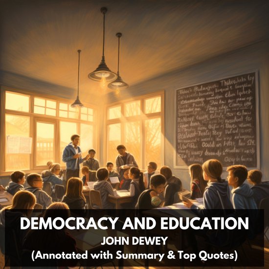 Democracy and Education (Unabridged), John Dewey | 9798882415203 ...