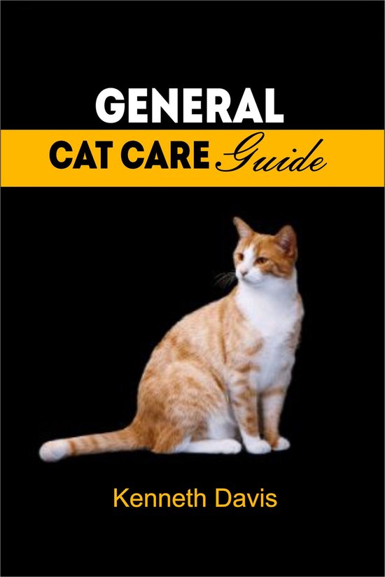 General Cat Care Guide (ebook), Kenneth Davis | 1230007970535 | Boeken ...