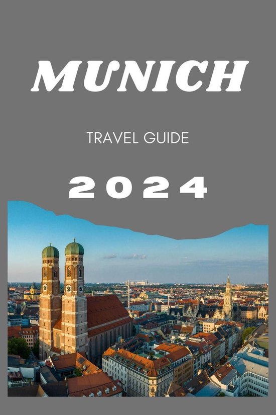 Munich Travel Guide 2024 (ebook), John S. Vesper | 9798224123087 ...