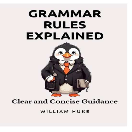 Grammar Rules Explained (ebook), William Huke | 9798330252343 | Boeken ...