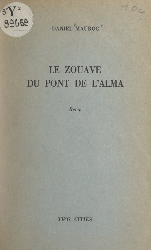 Le zouave du pont de l'Alma (ebook), Daniel Mauroc | 9782307318521 ...
