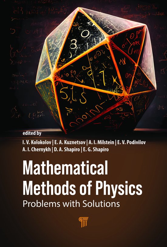 Mathematical Methods of Physics | 9789815129212 | Igor V. Kolokolov ...