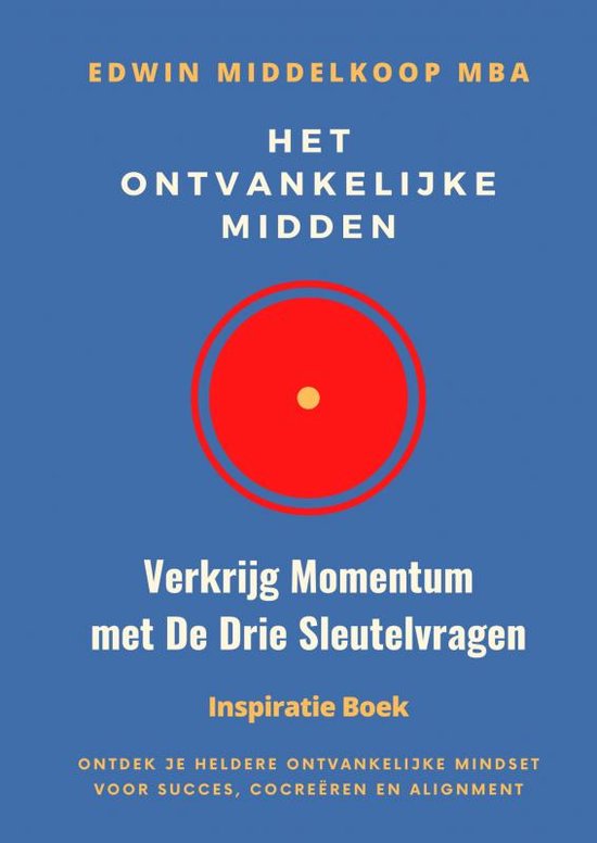Het Ontvankelijke Midden, Edwin Middelkoop, MBA | 9789465015569 | Boeken | bol