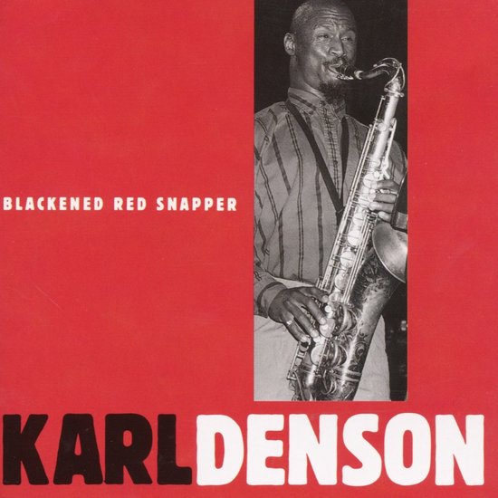 Karl Denson - Blackened Red Snapper (CD), Karl Denson | CD (album ...