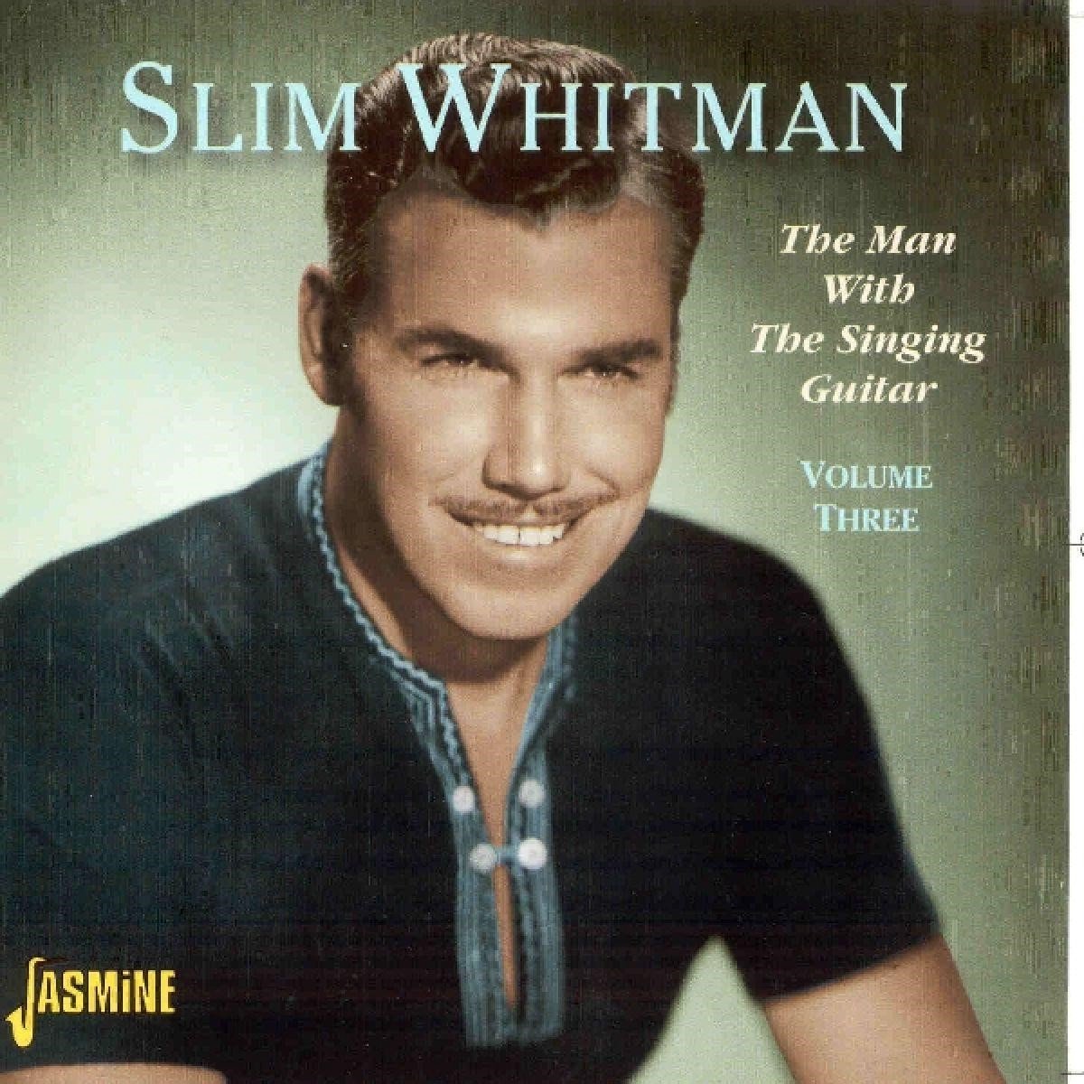 Slim Whitman - The Man With The Singing Guitar 3 (CD), Slim Whitman ...