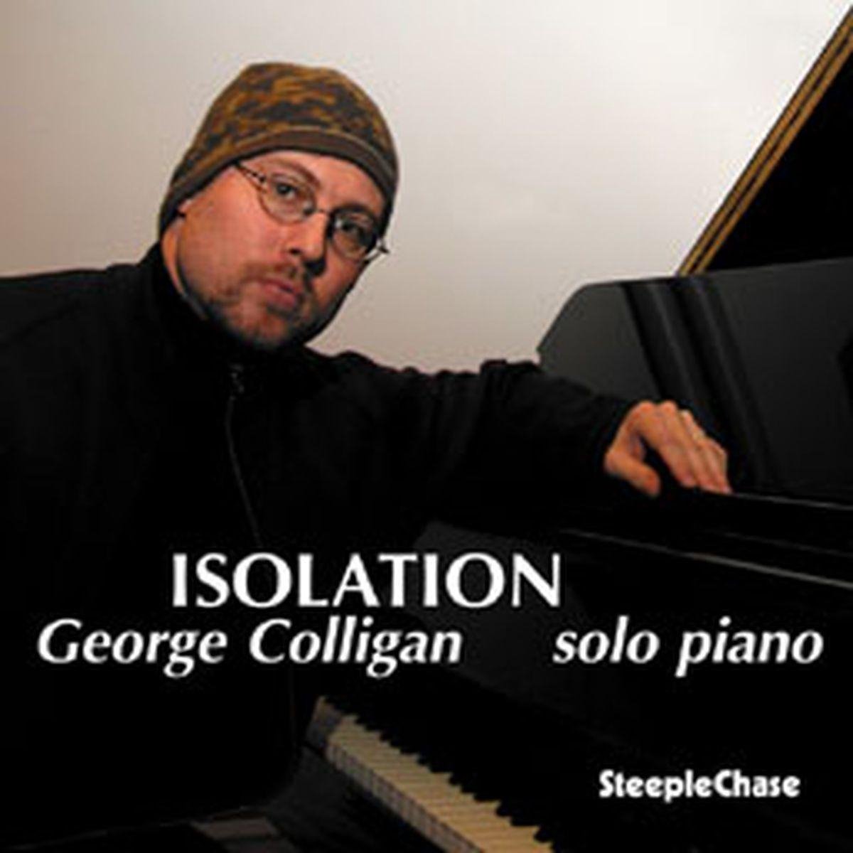 Isolation, George Colligan | CD (album) | Muziek | bol.com