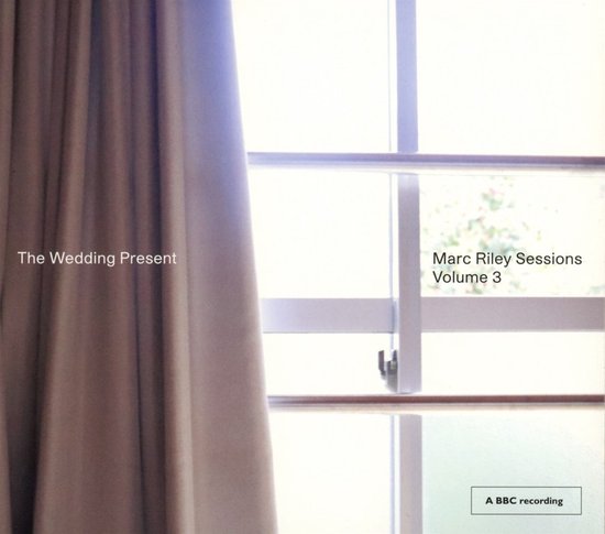 The Wedding Present - Marc Riley Sessions Volume 3 (CD), The Wedding ...