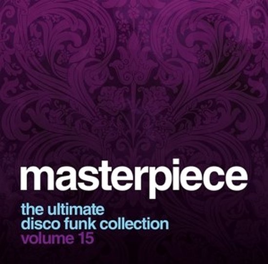 Various Artists - Masterpiece Volume 15 - The Ultimate Disco Funk ...