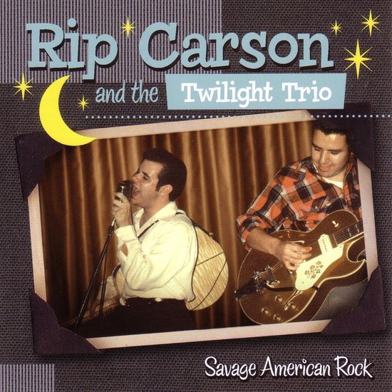 Rip Carson & The Twilight Trio - Savage American Rock (CD), Rip Carson ...